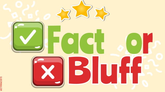 Fact or Bluff.pptx