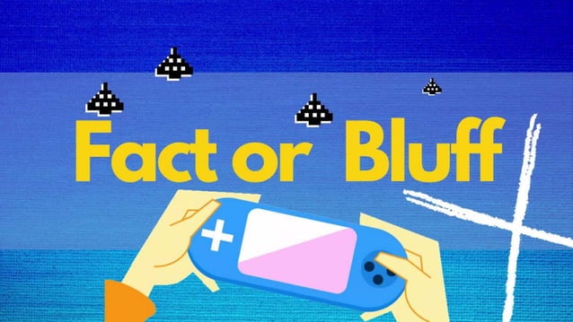 FACT OR BLUFF.pptx