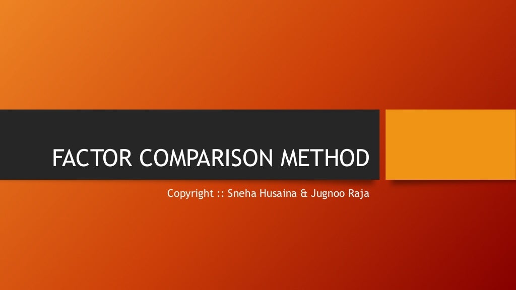Factor comparison method