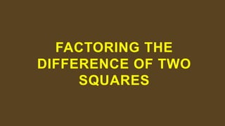 FACTOR COMPLETELY DIFFERENT KINDS OF POLYNOMIALS.pptx