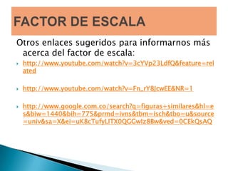 Factor de escala | PPTX