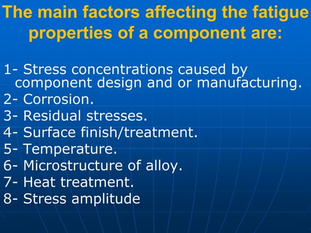 Factor effecting fatigue properties of metals | PPT | Chemistry | Science