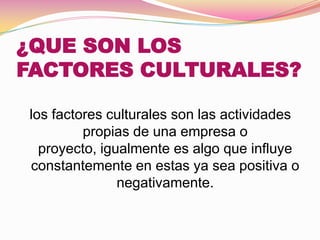 Factores culturales | PPTX