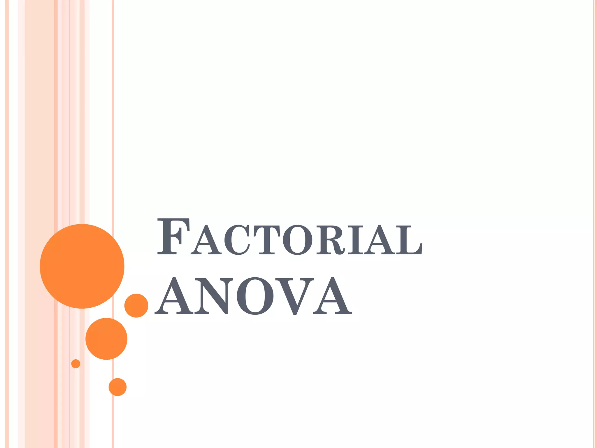 Factorial anova | PPTX