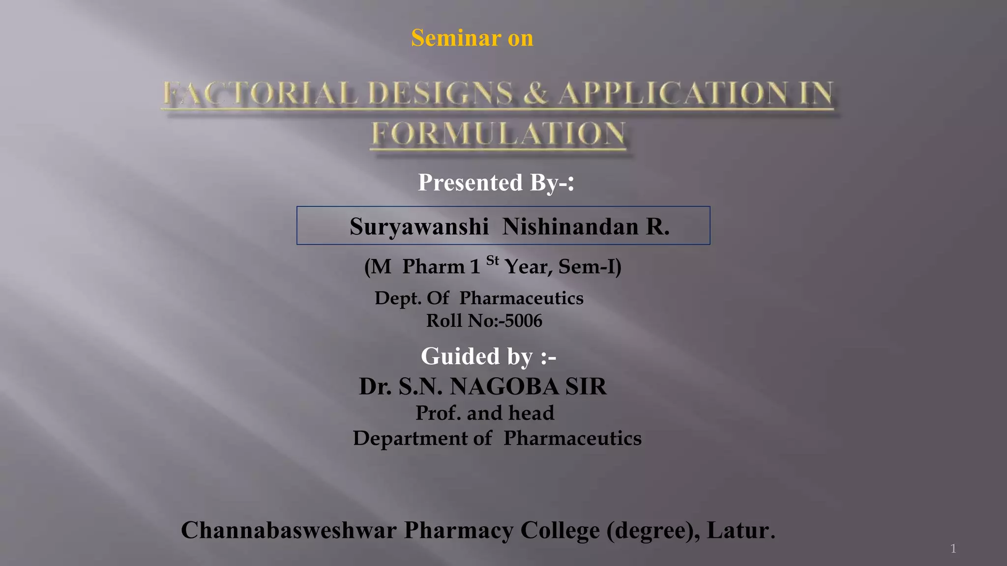 Factorial Design And Application In Formulationpptx Physics Science