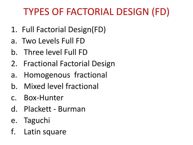 Factorial Design Full Factorial Design Fractional Factorial Design Pptx