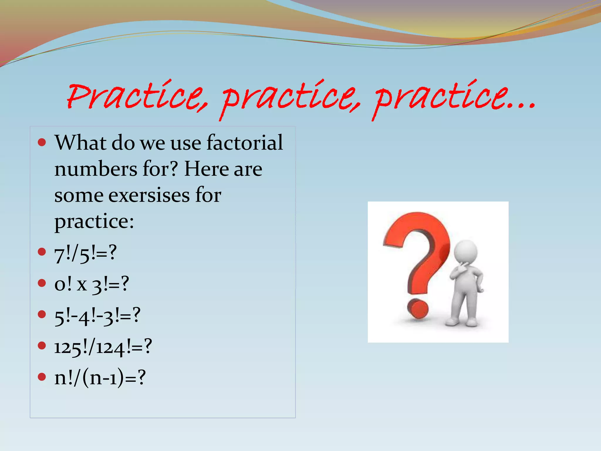 Factorial numbers | PPTX