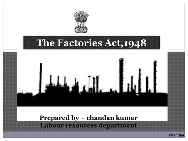 Factories act 1948 | PDF | Manufacturing Industry | Industries