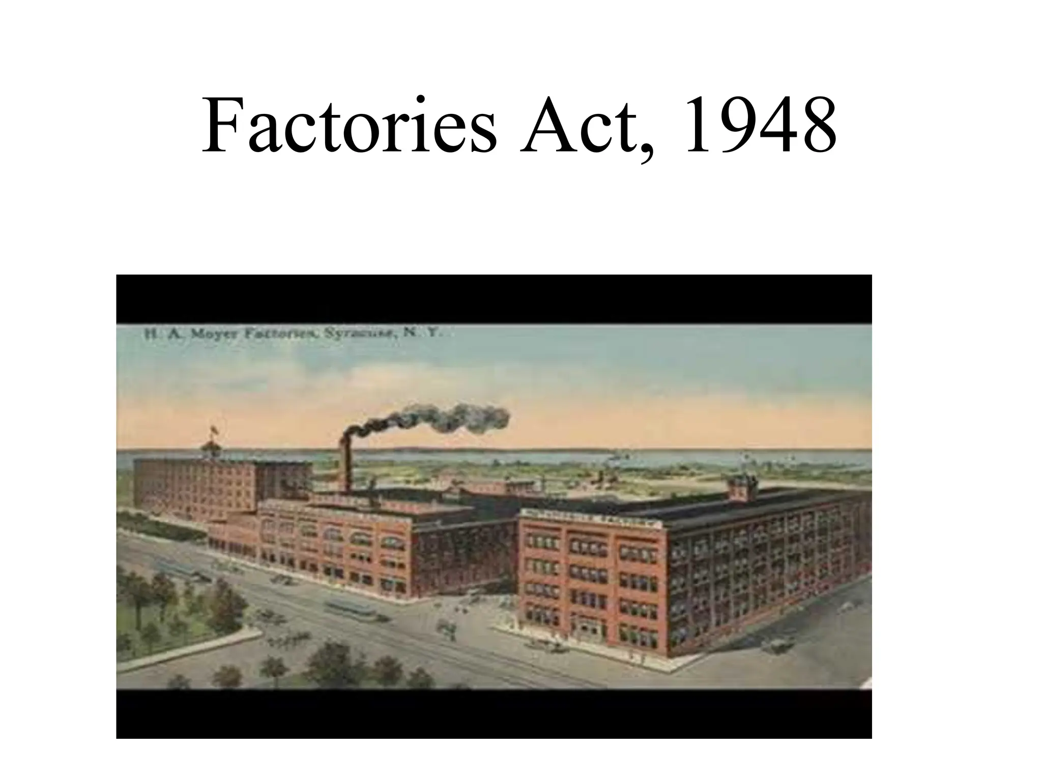 The Factories Act, 1948 is a landmark piece of labor legislation in ...