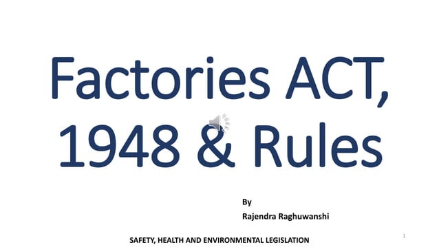 Factories act and Rules .pptx | Manufacturing Industry | Industries