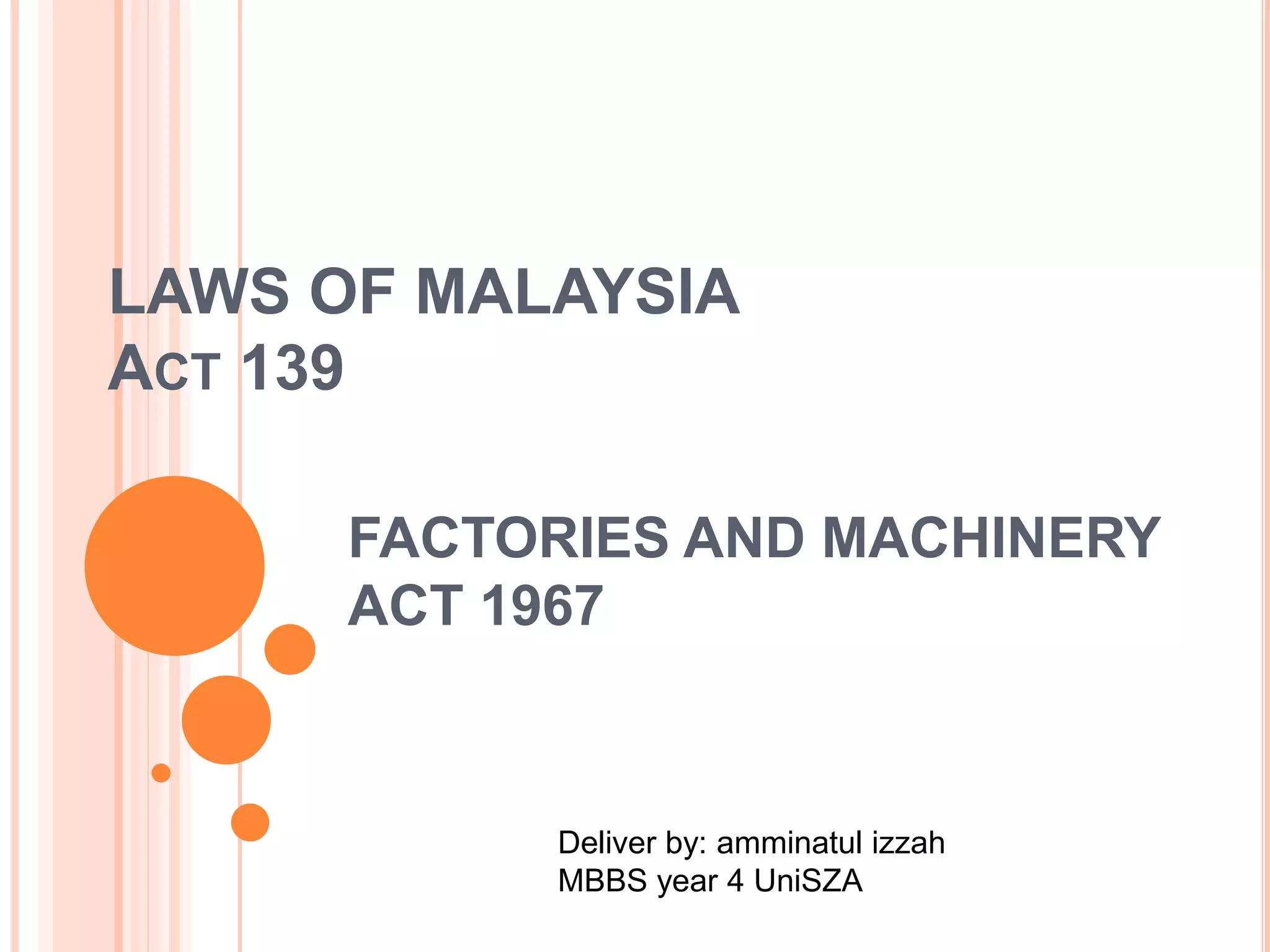 Factories and machinery act 1967 (fma 1967 | PPTX