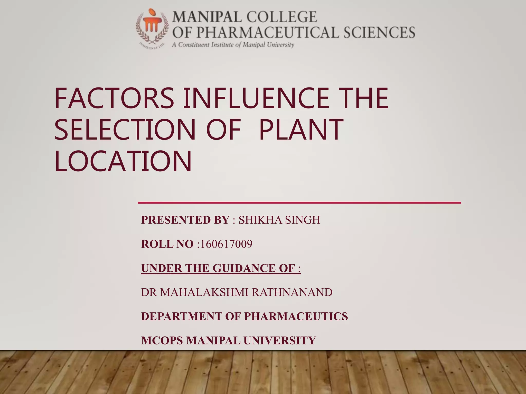 Factor influence the selection of plant location | PPTX