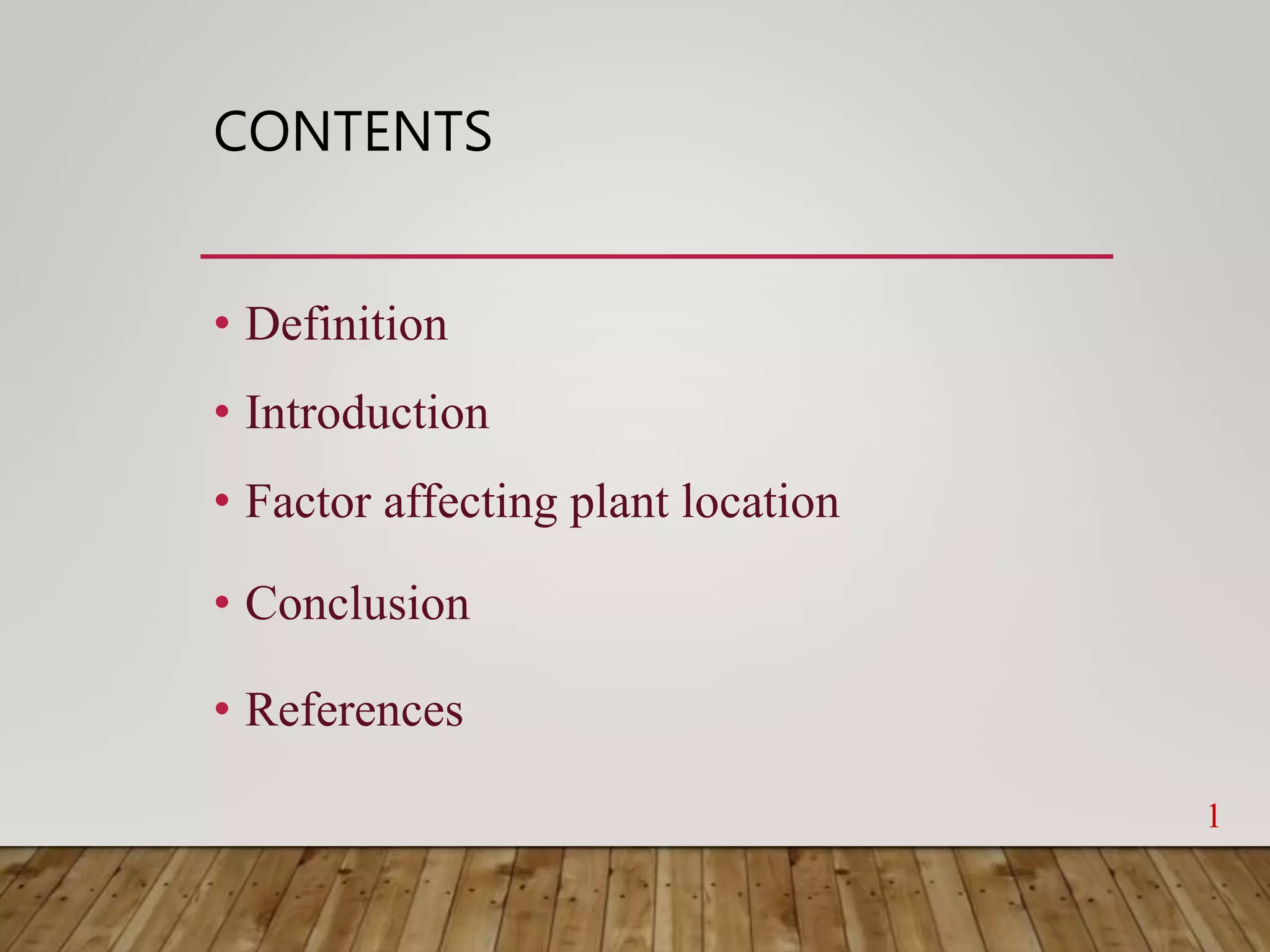 Factor influence the selection of plant location | PPTX
