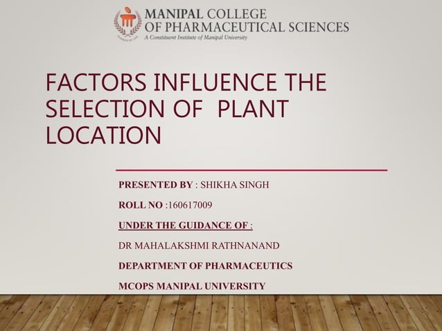 Factor influence the selection of plant location | PPTX | Industrial ...