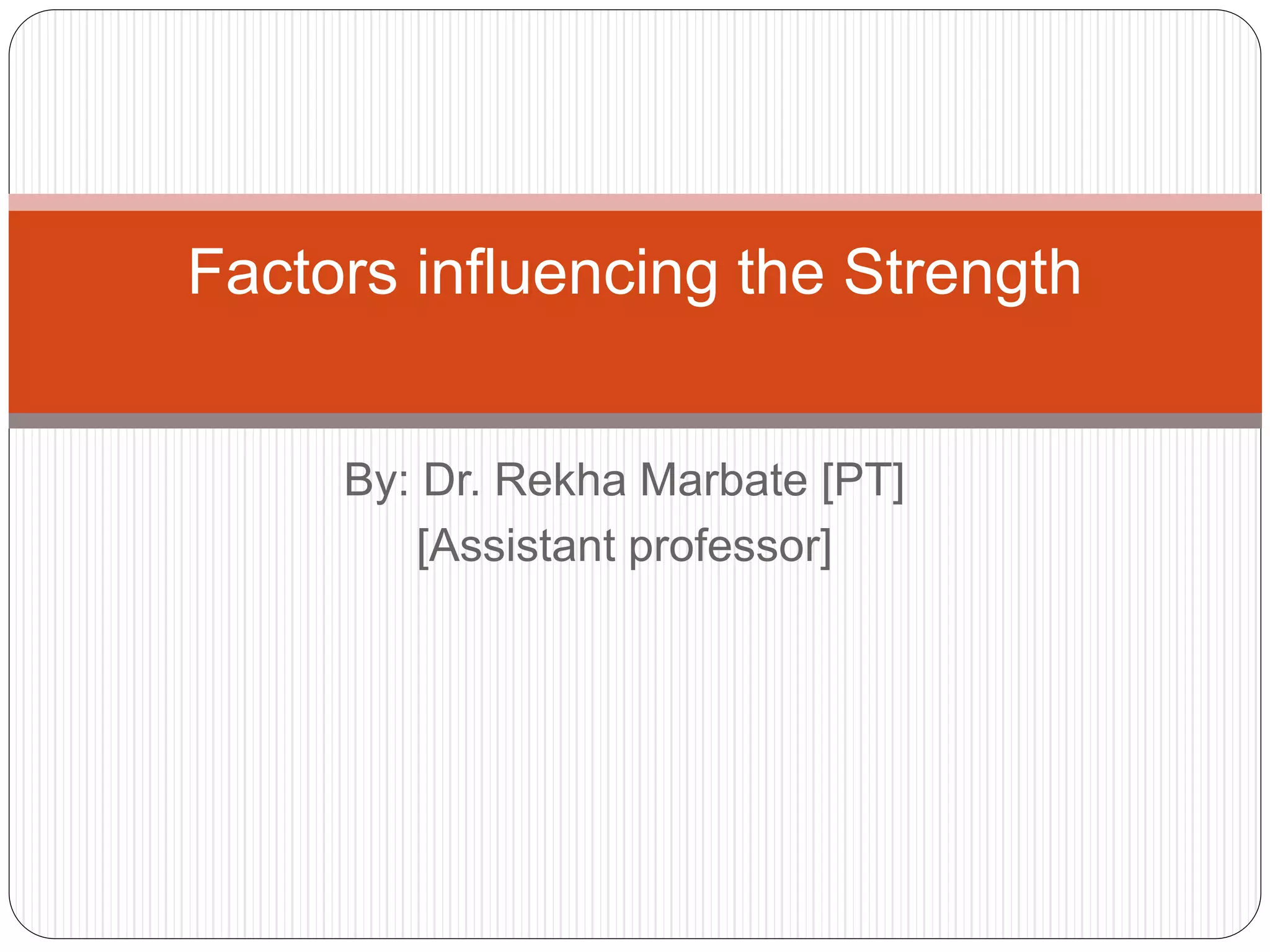 Factor influencing strength | PPTX