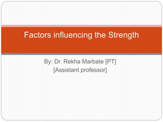 Factor influencing strength | PPTX