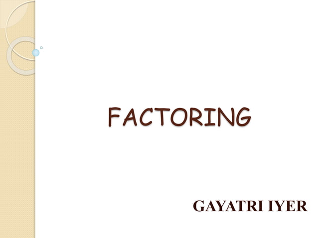 Factoring | PPTX | Debt Factoring & Invoice Discounting | Business Banking & Finance