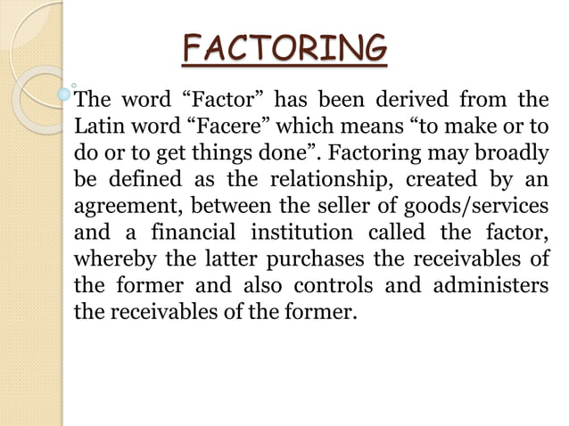Factoring | PPTX | Debt Factoring & Invoice Discounting | Business Banking & Finance