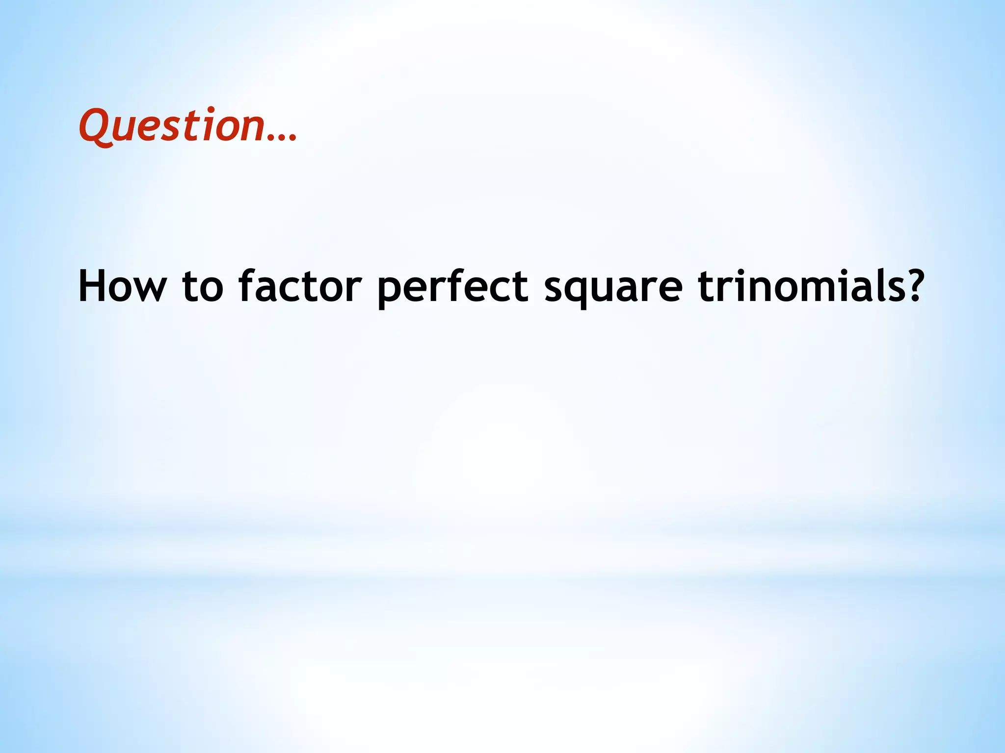 Factoring perfect-square-trinomials | PDF
