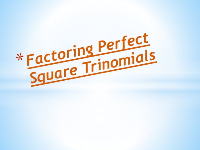 Factoring perfect-square-trinomials | PDF