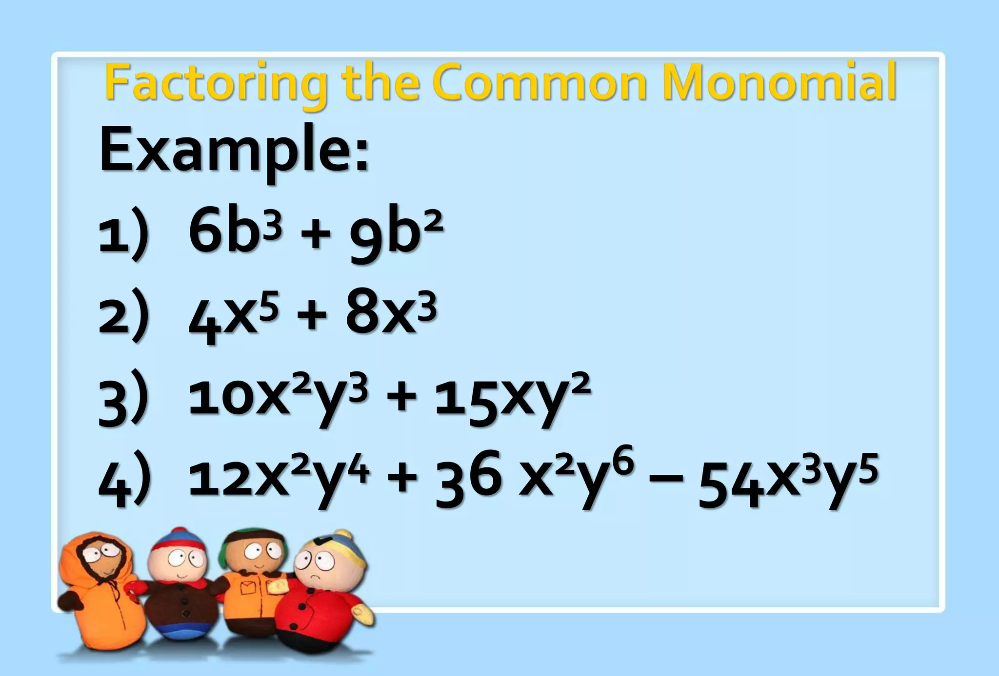 Factoring The Common Monomial Pptx