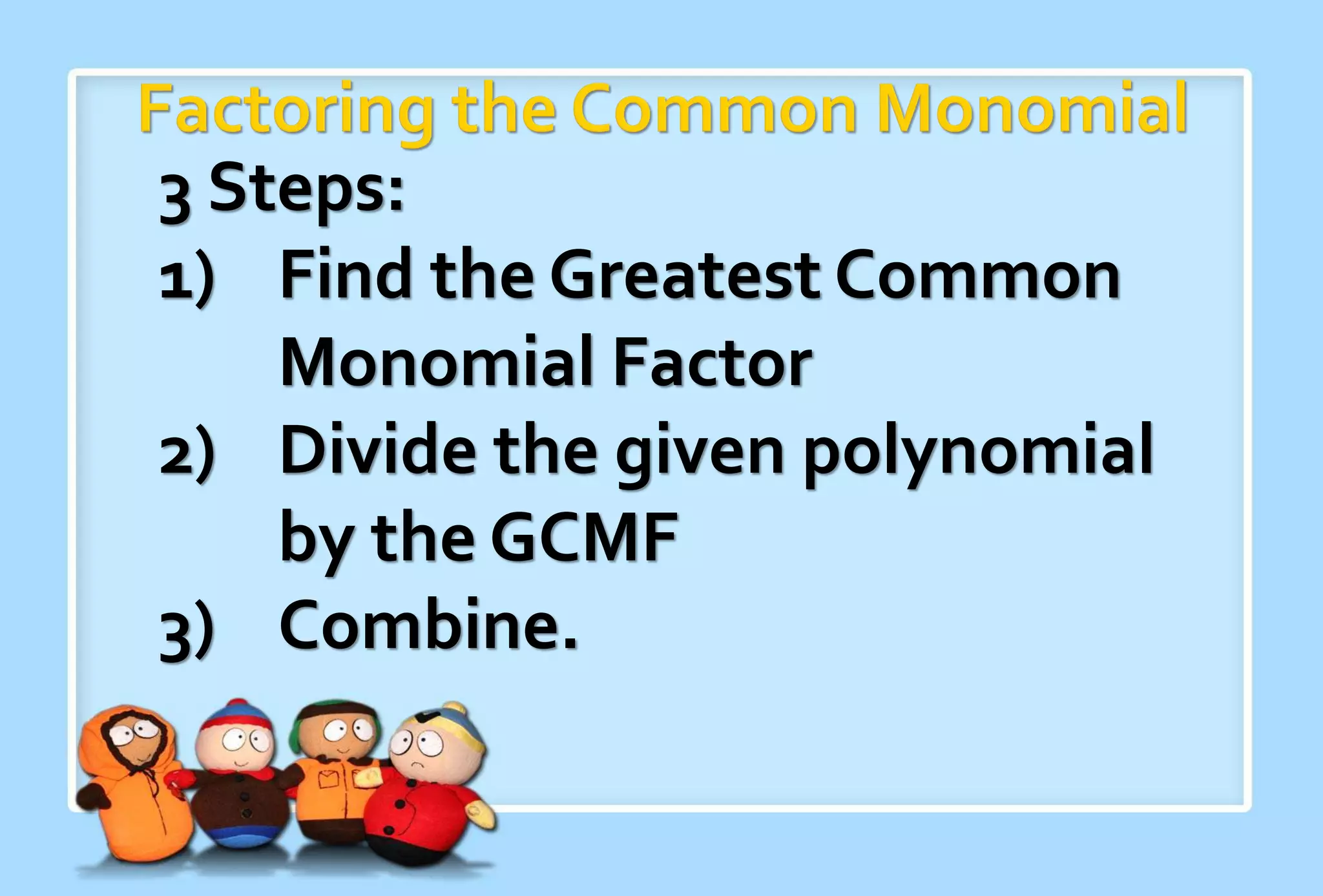 Factoring The Common Monomial Pptx