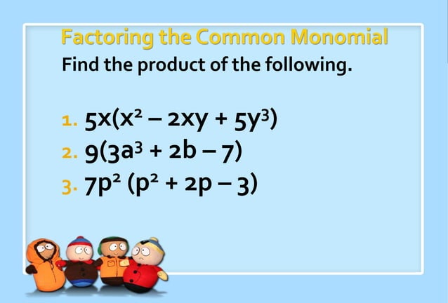 factoring-the-common-monomial.pptx