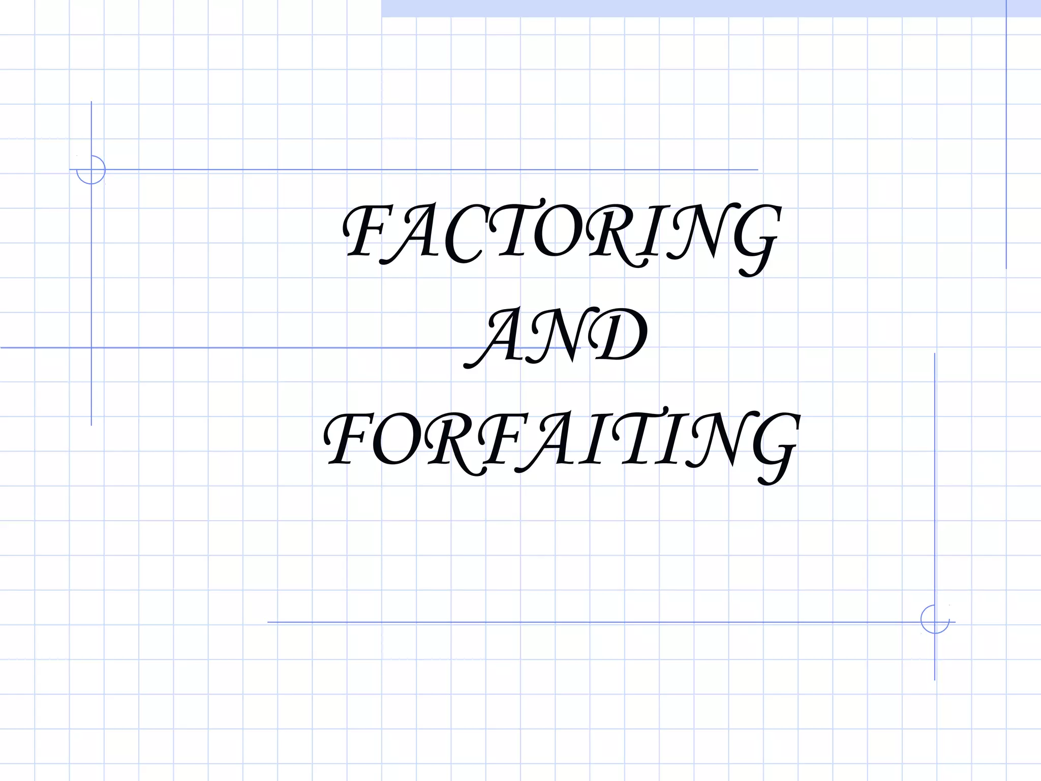 Factoring and forfaiting | PPT