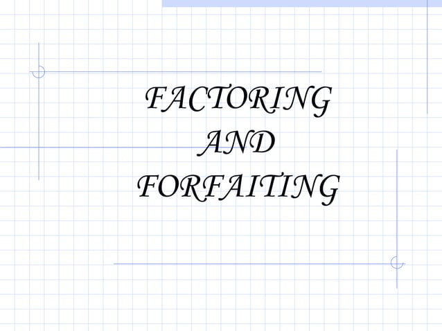 Factoring and forfaiting | PPT