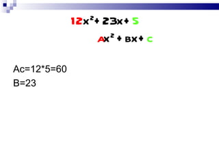 Factoring ax2+bx+c | PPT