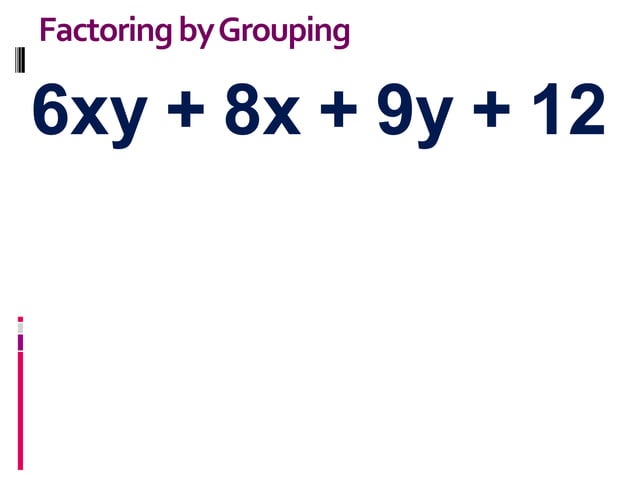 Factoring by grouping | PPTX | Education