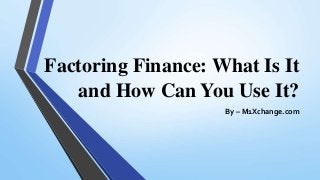 Factoring Finance.pptx