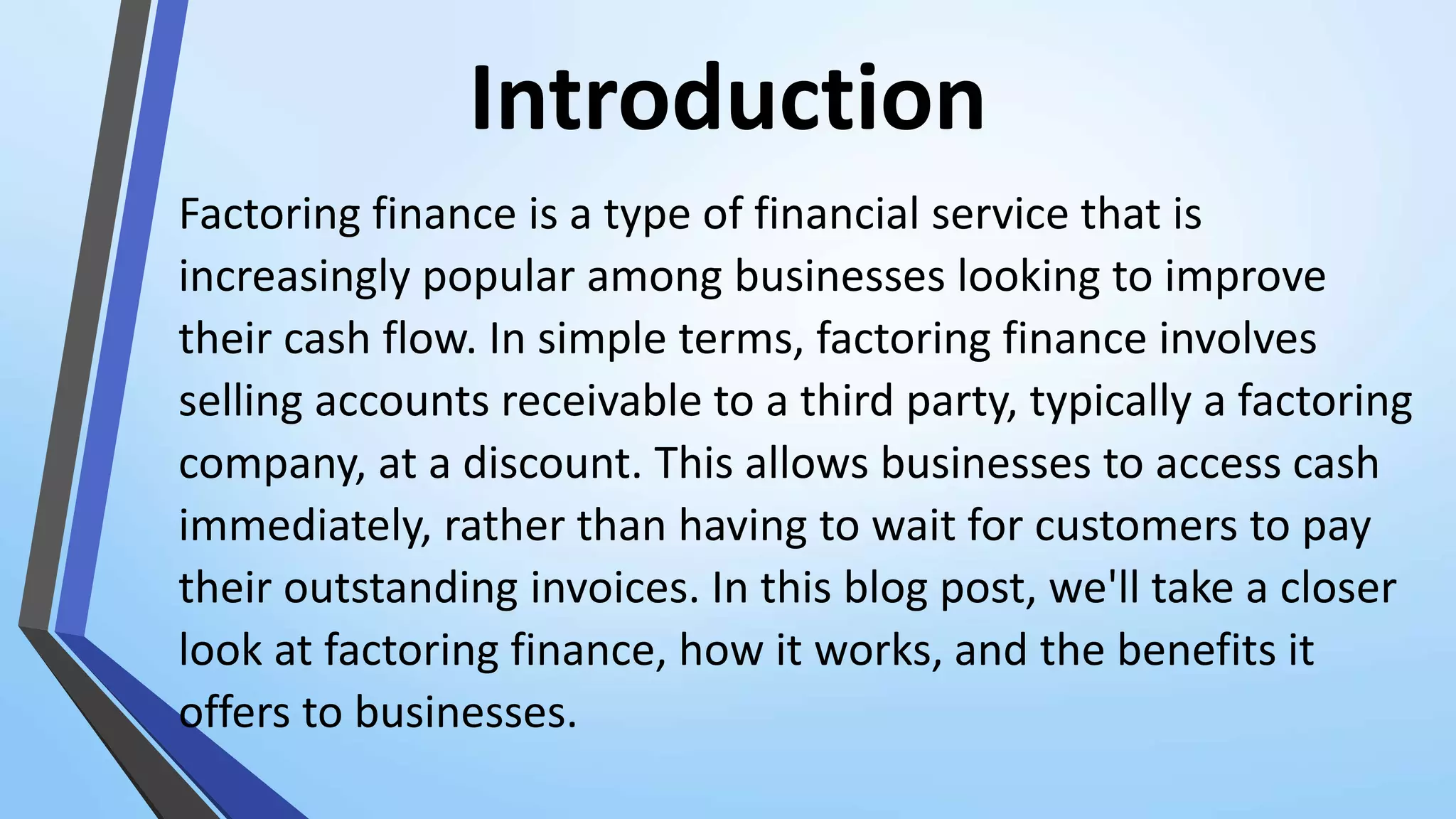 Factoring Finance: Understanding How It Works and Its Benefits | PPT