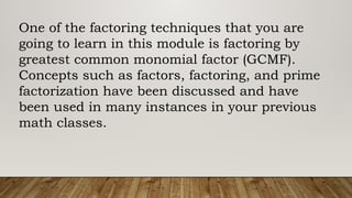 Factoring Polynomials using GCF GCF.pptx