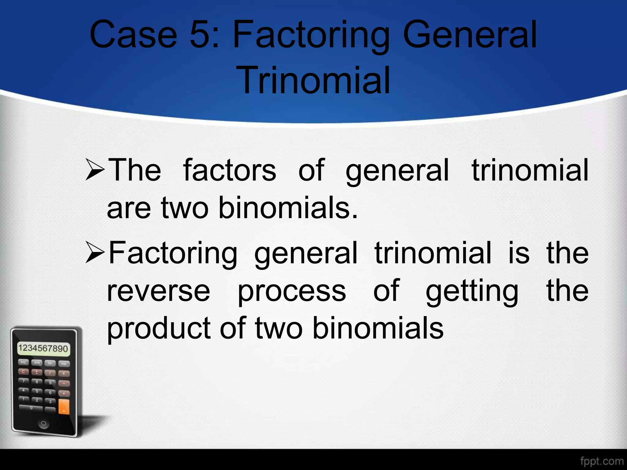 Factoring General Trinomial.ppt