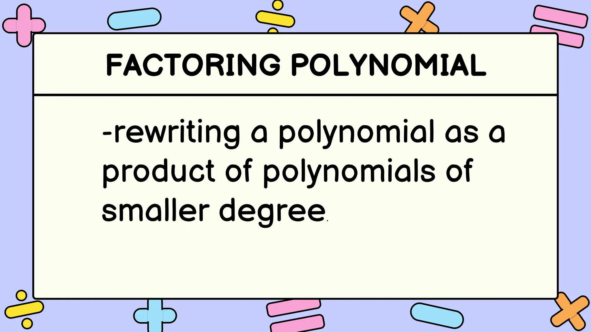 The Factoring Monomial for Grade 8 Students | PPTX