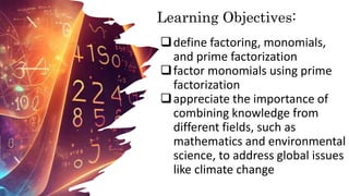 Mathematics 8 Factoring Monomials with climate change integration | PPT