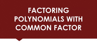 Factoring Polynomials-mathematics 9(DEPED) | PPTX