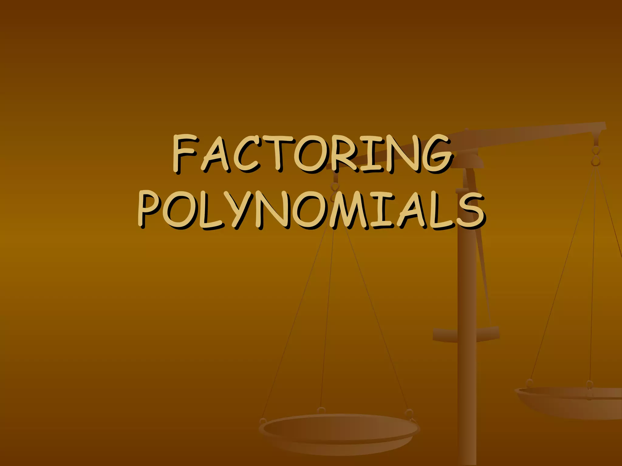 Factoring polynomials | PPT