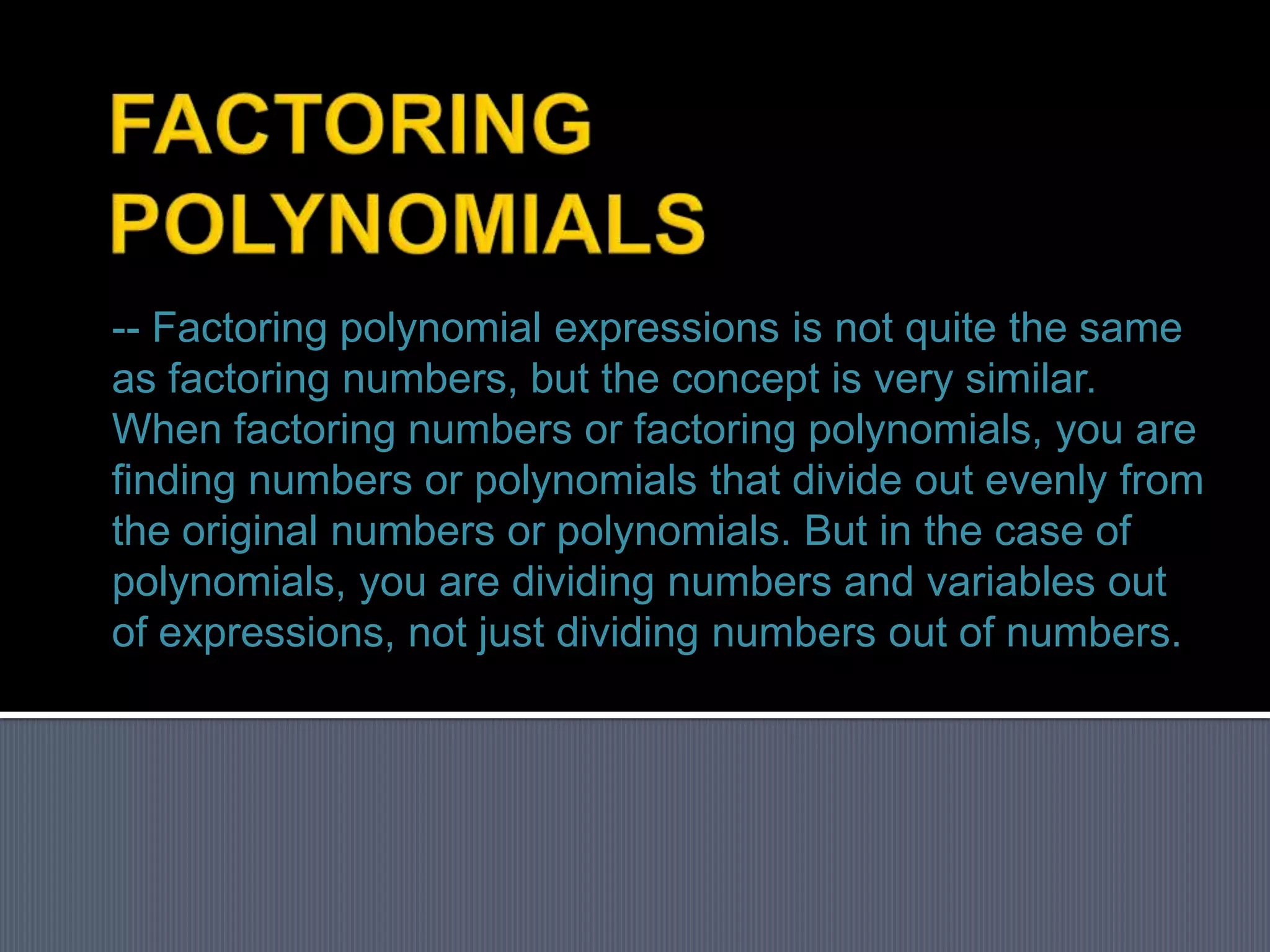 Factoring polynomials | PPT