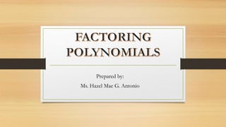 FACTORING POLYNOMIALS.pptx