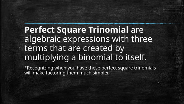 Factoring Polynomials Perfect Square Trinomials Pptx