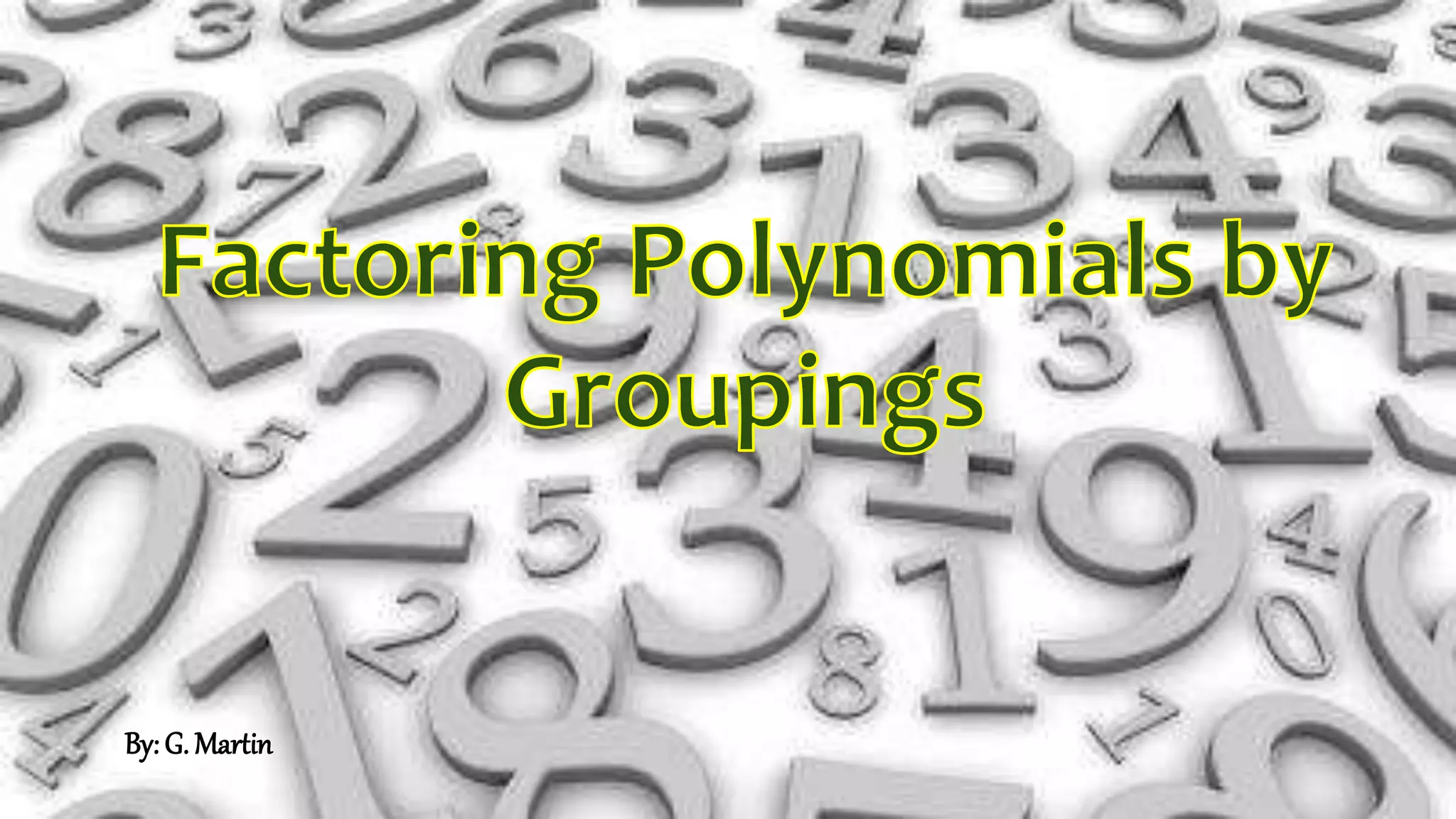 Factoring polynomials by groupings | PPT