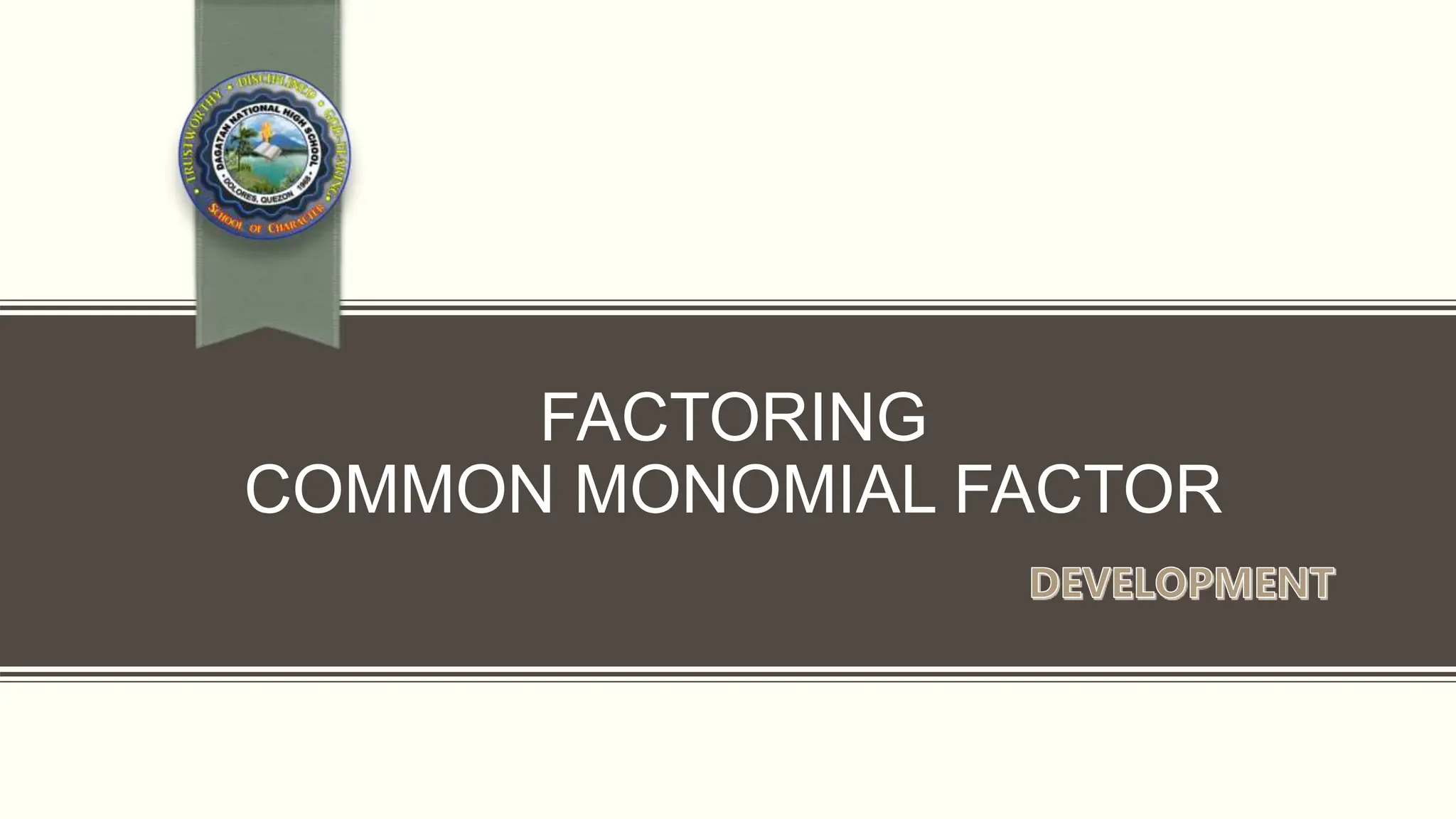 Factoring Polynomials Common Monomial Factor.pptx