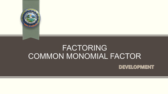 Factoring Polynomials Common Monomial Factor.pptx