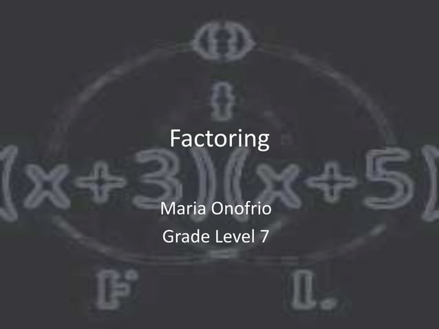 Factoring PowerPoint | PPTX | Homework and Study | Education