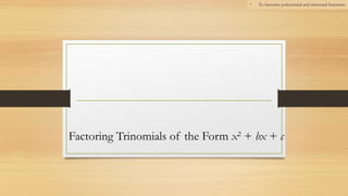 Factoring PPT.pptx FOR ALL TYPE OF STUDENT | PPTX