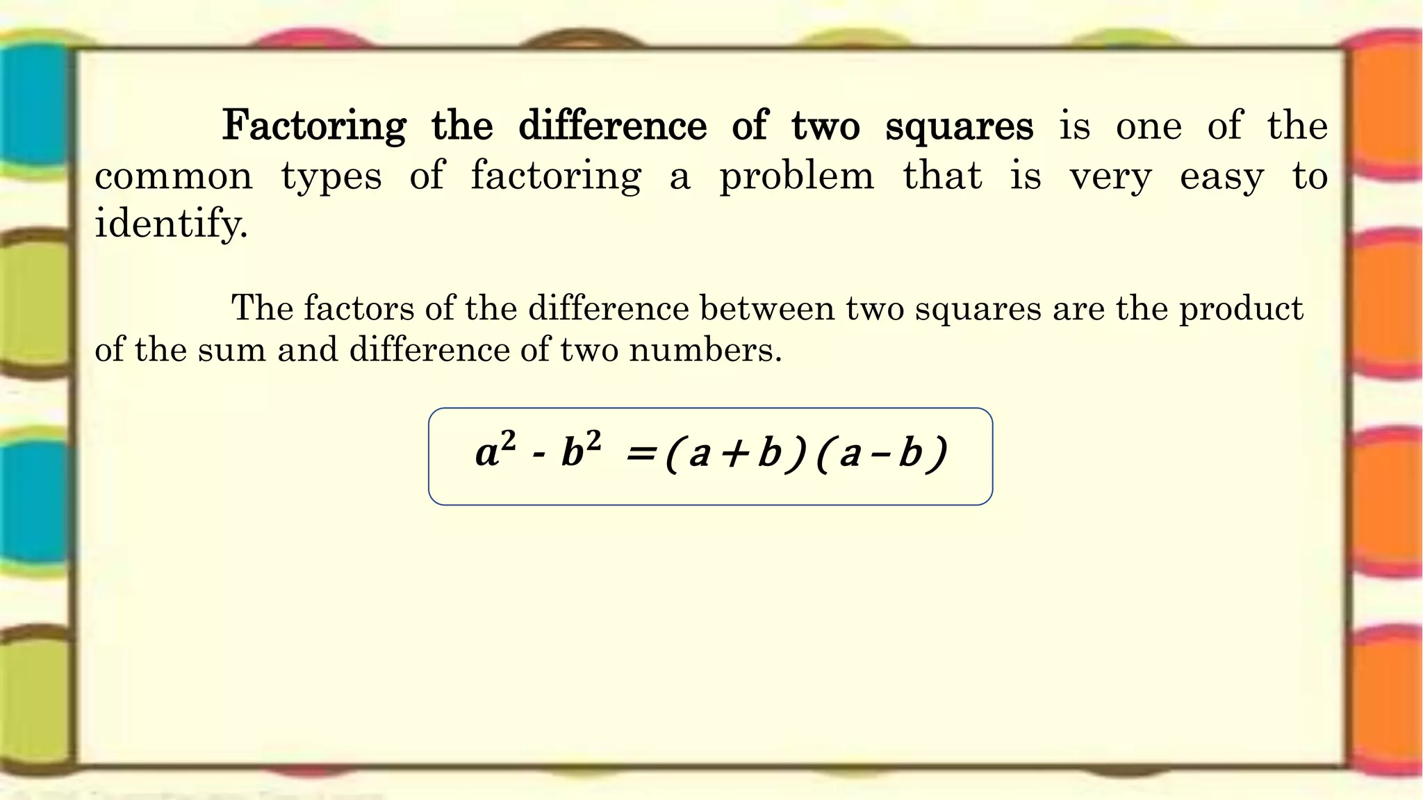 Factoring the difference of two squares | PPTX
