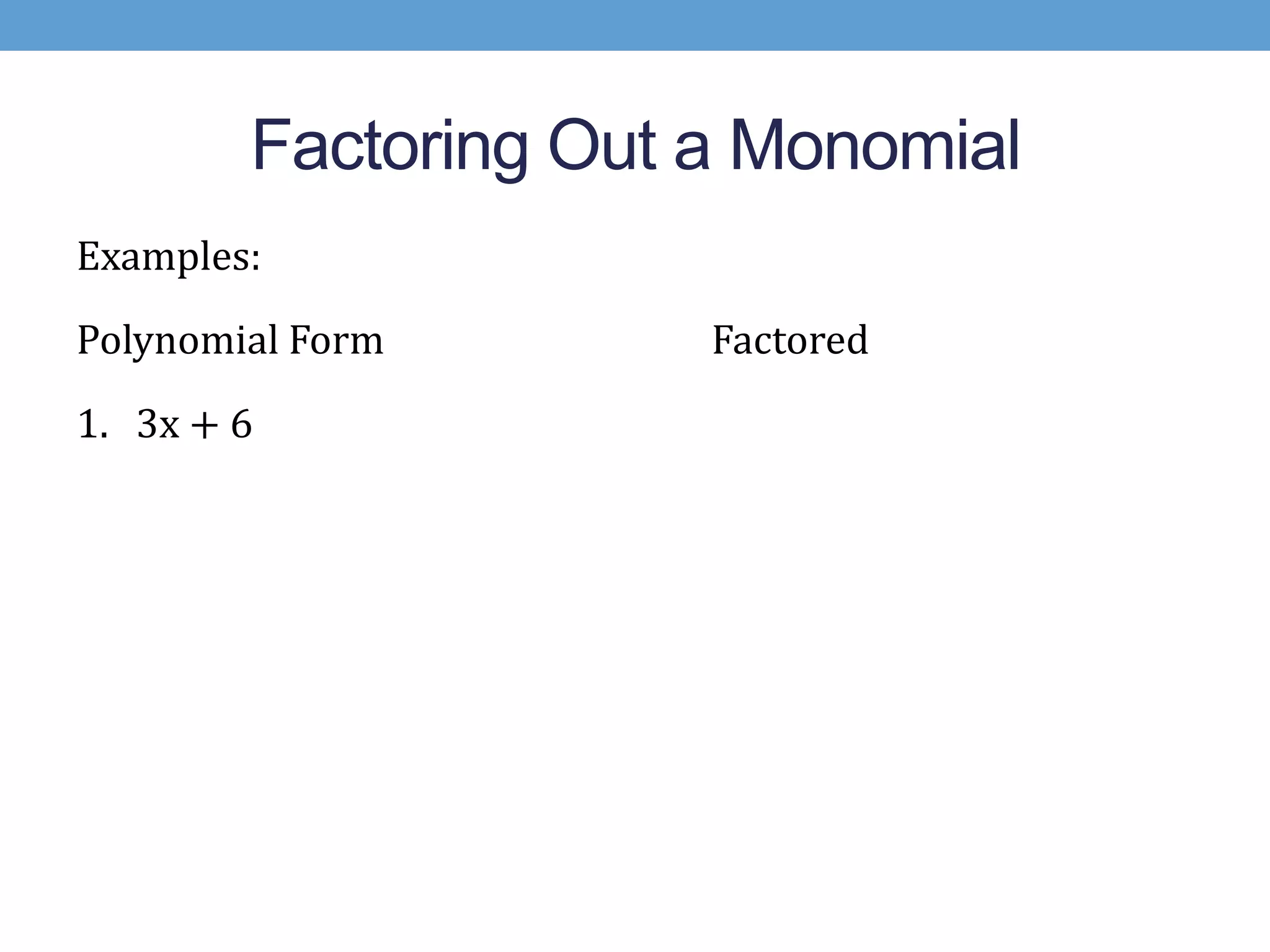 Factoring the greatest common monomial factor | PPTX