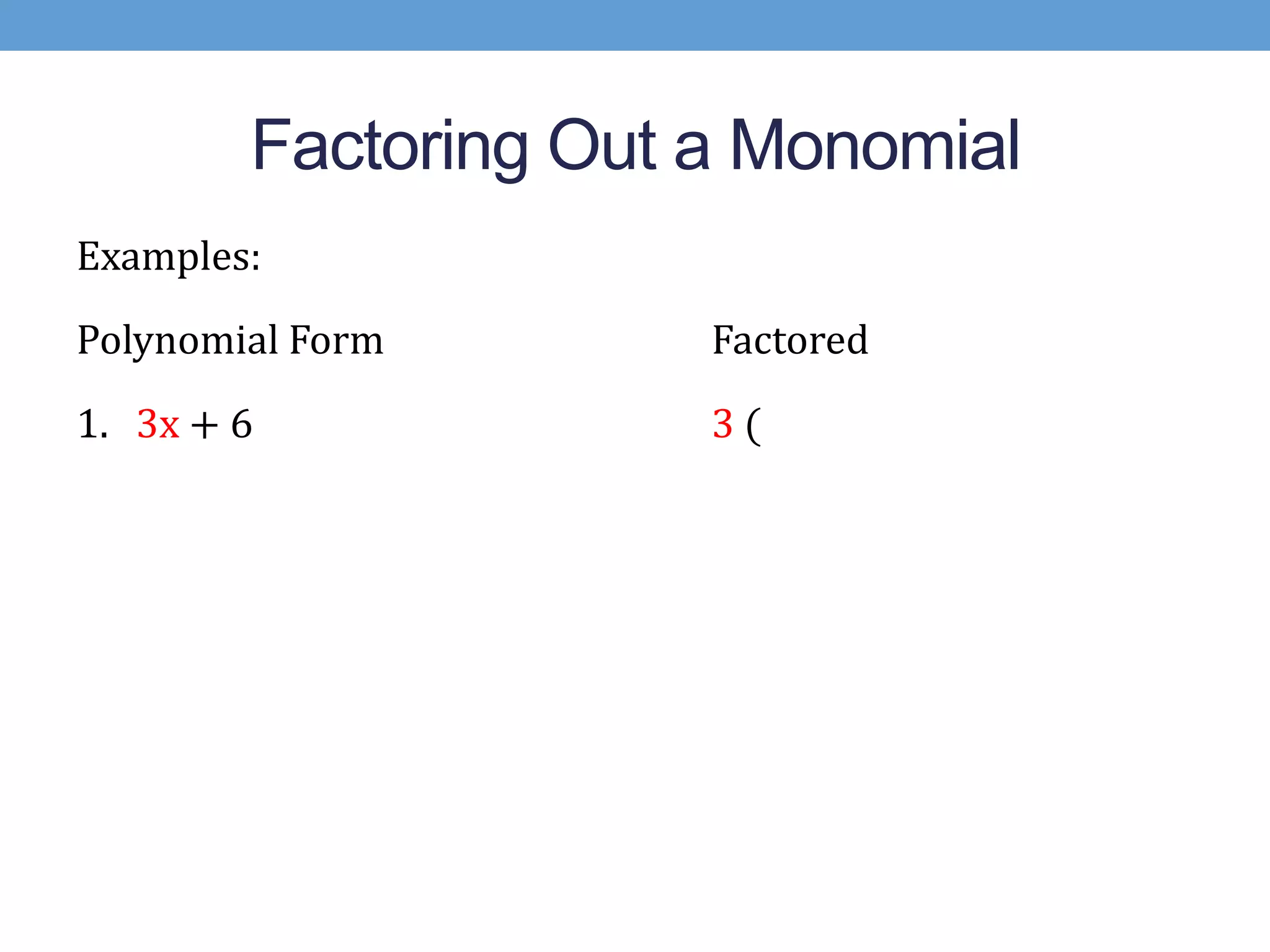Factoring the greatest common monomial factor | PPTX